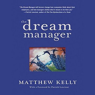 The Dream Manager [Audio CD] Kelly, Matthew; Slavin, David and Lencioni ...