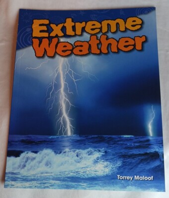 Science: Informational Text Ser.: Extreme Weather by Torrey Maloof ...