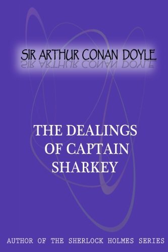 The Dealings Of Captain Sharkey by Doyle New 9781477404539 Fast Free ...