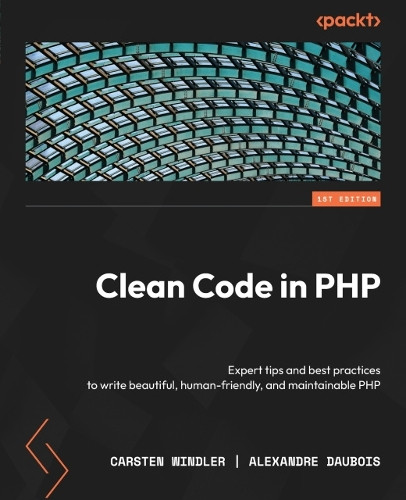 Carsten Windler Alexandre Daubois Clean Code in PHP (Poche) 9781804613870 | eBay
