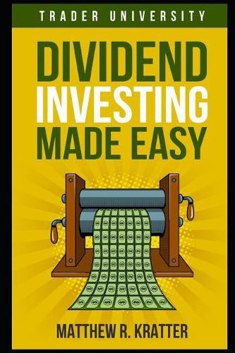Matthew R Kratter Dividend Investing Made Easy (Paperback) (US IMPORT ...