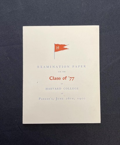 Harvard University Class of 1877 Dinner Menu at Parker's June 26, 1900 ...