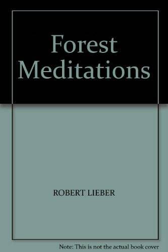 Forest Meditations - Hardcover By ROBERT LIEBER - VERY GOOD | eBay