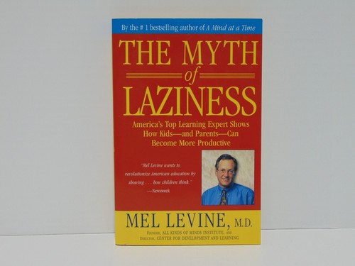 The Myth of Laziness by Mel Levine, MD (2003, Paperback) | eBay