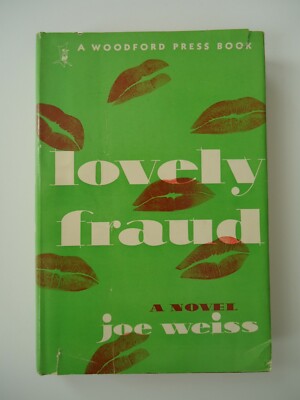 1956 Joe Weiss Lovely Fraud Jack Woodford Press 1st DJ Sleeze Pulp ...