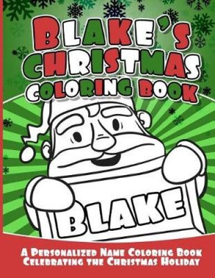 Blake's Christmas Coloring Book: A Personalized Name Coloring Book ...