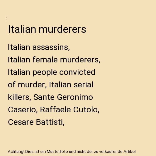 Italian murderers: Italian assassins, Italian female murderers, Italian ...
