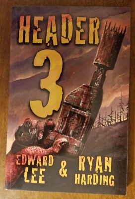 Header 3 by Edward Lee & Ryan Harding (Necro Publications 2017) Like ...