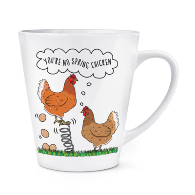 You're No Spring Chicken 12oz Latte Mug Cup - Funny Animal Pet Old ...