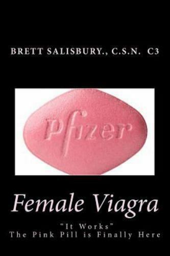 Female Viagra : The Pink Pill Is Finally Here by Brett Salisbury (2014 ...