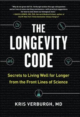 The Longevity Code - Secrets to Living Well for Longer by Kris Verburgh MD - HC 9781615194131| eBay