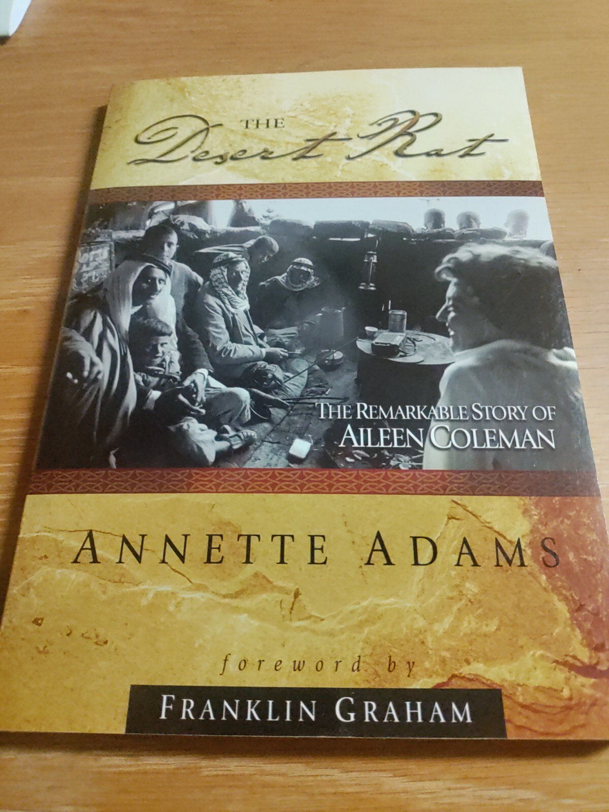 THE DESERT RAT: THE REMARKABLE STORY OF AILEEN COLEMAN By Annette Adams ...