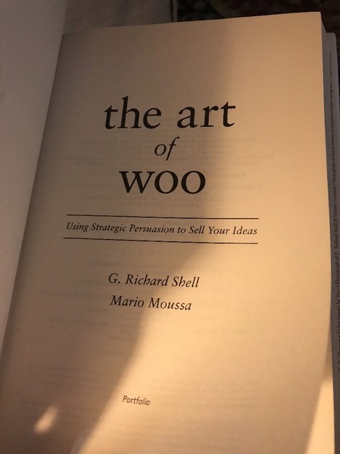 The Art of Woo : Using Strategic Persuasion to Sell Your Ideas by Mario ...