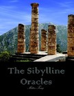 THE SIBYLLINE ORACLES: TRANSLATED FROM THE GREEK INTO By Milton Terry ...
