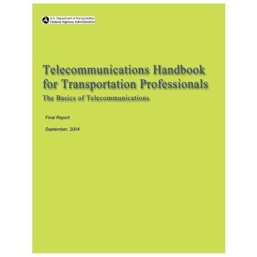 Telecommunications Handbook for Transportation Professionals: the ...