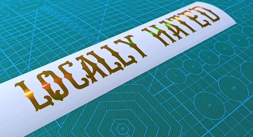 Locally Hated decal sticker Vinyl Gold Holographic car window banner ...