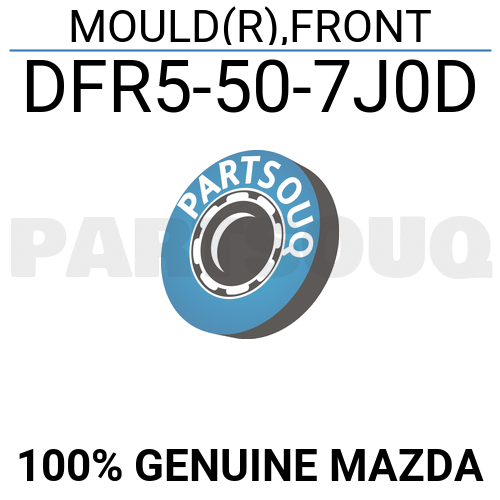 DFR5507J0D Genuine Mazda MOULD(R),FRONT DFR5-50-7J0D | eBay