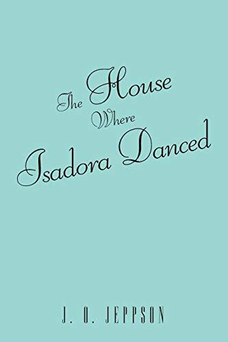 The House Where Isadora Danced 9781449030933| eBay