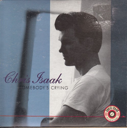 CHRIS ISAAK Somebody's Crying CD Single / Card Sleeve | eBay Australia
