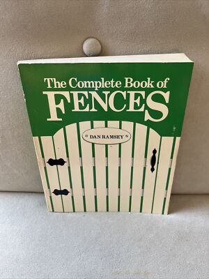 THE COMPLETE BOOK OF FENCES..DAN RAMSEY..TAB 1508... 1st EDITION | eBay