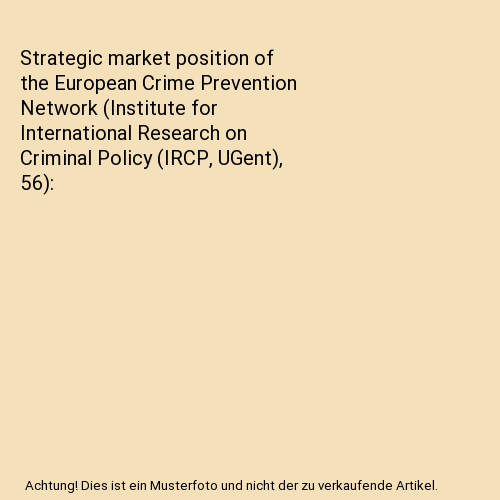 Strategic market position of the European Crime Prevention Network ...