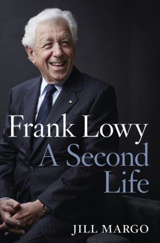 Frank Lowy : A Second Life by Jill Margo (2016, Hardcover) for sale ...