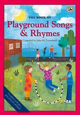 First Steps in Music Ser.: The Book of Playground Songs and Rhymes by ...