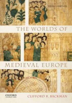 The Worlds of Medieval Europe - Paperback By Backman, Clifford R ...