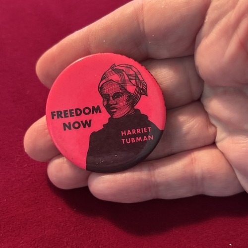 Rare Harriet Tubman Freedom Now Pinback Button | eBay