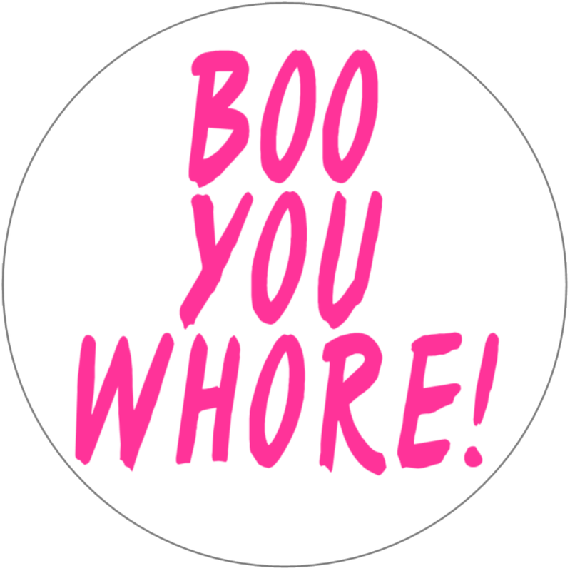 Boo You Whore - 25 Pack Circle Stickers 3" x 3" - Quote Pink Humor | eBay
