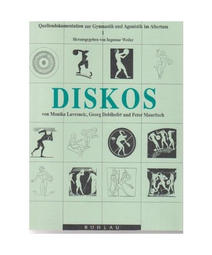 Diskos: Sporthistorischer Kommentar, Lavrencic, Monika /Doblhofer ...