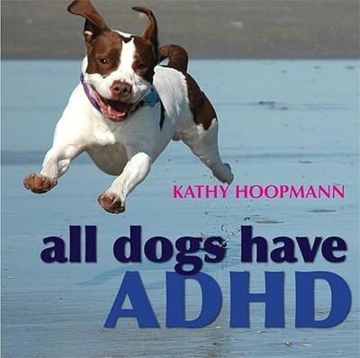 All Dogs Have ADHD 9781843106517| eBay