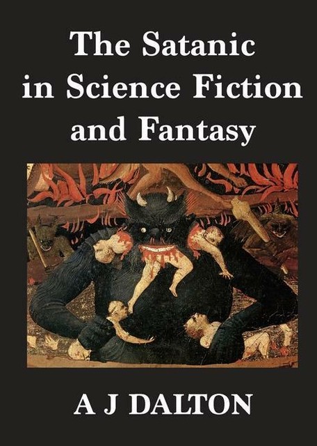 The Satanic in Science Fiction and Fantasy von A J Dalton (2020 ...