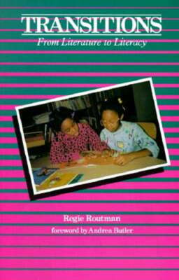 Transitions: From Literature to Literacy by Regie Routman: Used ...