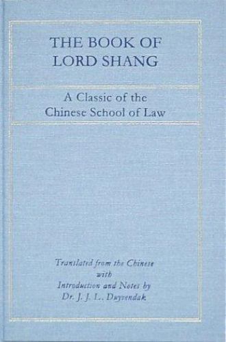 Book of Lord Shang : A Classic of the Chinese School of Law [1928] by ...