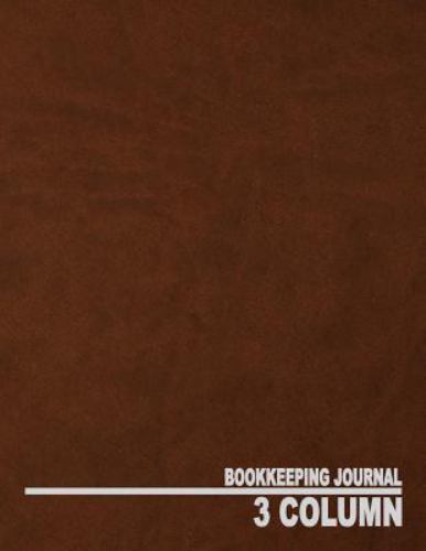 3 Column Bookkeeping Journal by I. J. Publishing (2016, Trade Paperback ...