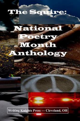 National Poetry Month Anthology 2013 by Writing Knights Writing Knights ...