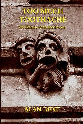 Too Much Toothache by Alan Dent (Paperback, 2015) for sale online | eBay