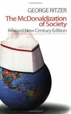 The McDonaldization of Society: Revised New Centu... by Ritzer, George ...