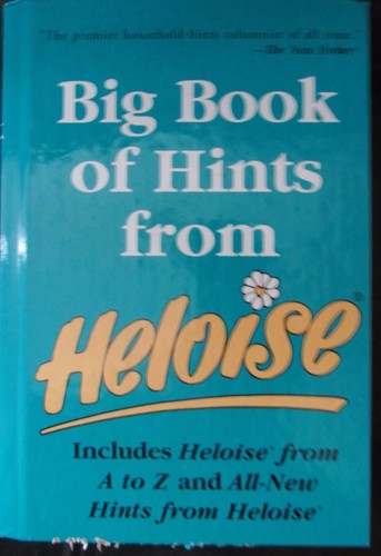 The Big Book of Hints from Heloise From A-Z & All new hints HOMESCHOOL 9780681829596| eBay