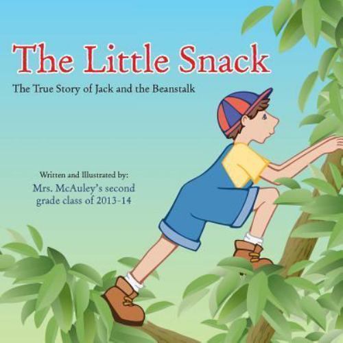 Little Snack : The True Story of Jack and the Beanstalk by Mcauley ...
