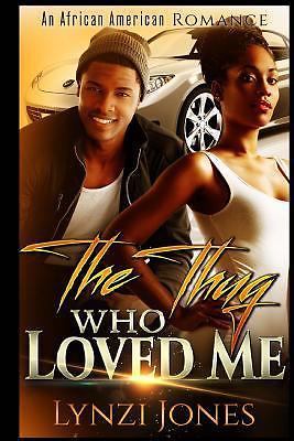Thug Who Loved Me by Lynzi Jones (2016, Trade Paperback) for sale ...