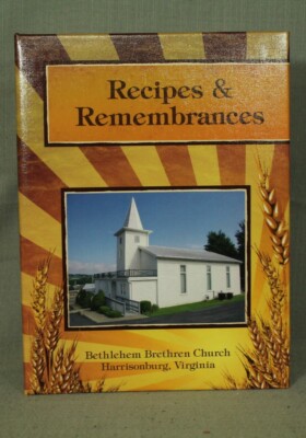 Recipes & Remembrances Bethlehem Brethren Church Harrisonburg VA ...