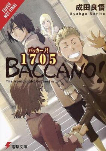 Baccano!, Vol. 11 (Light Novel): 1705 the Ironic Light Orchestra ...