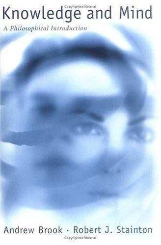 Knowledge and Mind : A Philosophical Introduction by Andrew Brook and ...