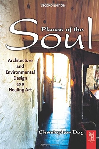 PLACES OF THE SOUL: ARCHITECTURE AND ENVIRONMENTAL DESIGN By ...