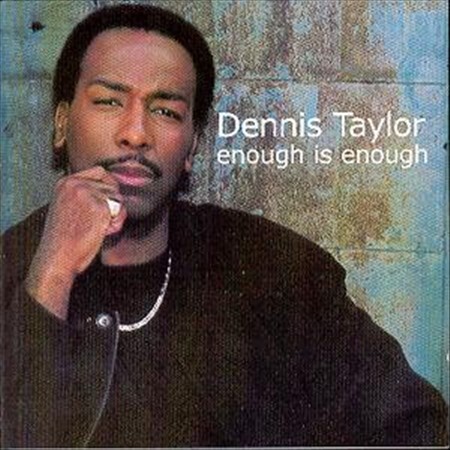 DENNIS TAYLOR - ENOUGH IS ENOUGH [SINGLE] NEW CD 692027032425 | eBay