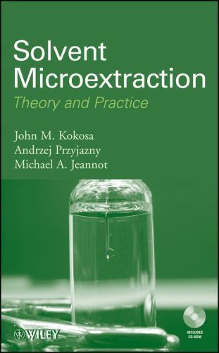 Solvent Microextraction : Theory and Practice by Michael Jeannot, John ...