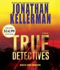 True Detectives: A Novel (Jonathan Kellerman) - Audio CD - VERY GOOD | eBay