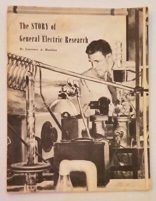 The Story of General Electric Research 1950 GE Laurence Hawkins | eBay